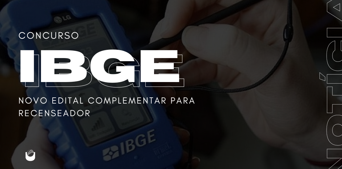 Concurso IBGE: Novo edital para 48,5 mil vagas de recenseador!